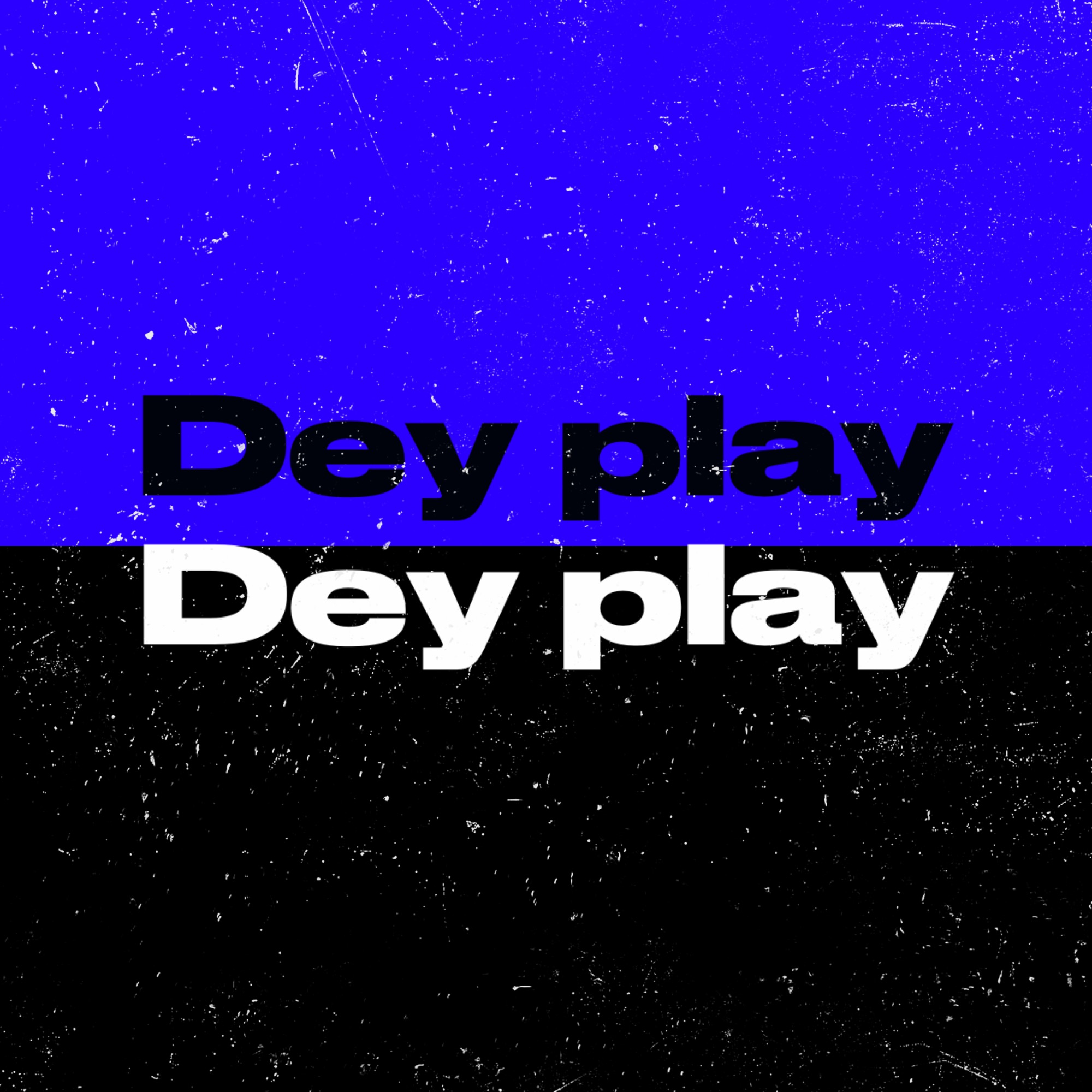Dey play (Te amo)